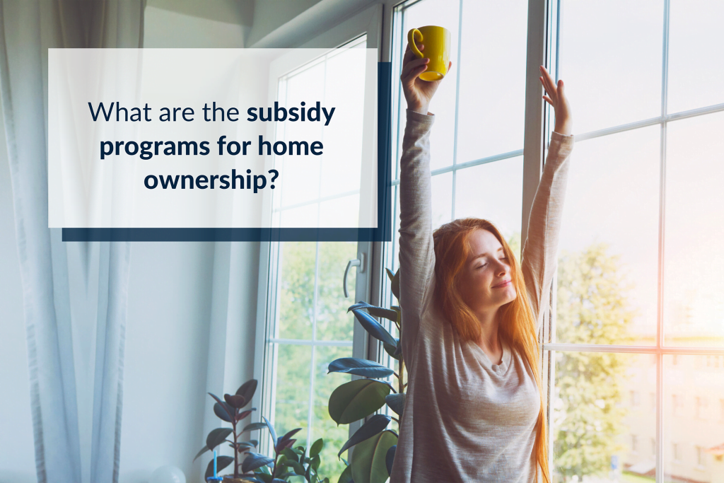 All you need to know about subsidy programs that make homeownership ...